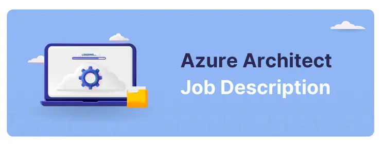 Azure Architect Job Description [2025 Updated]