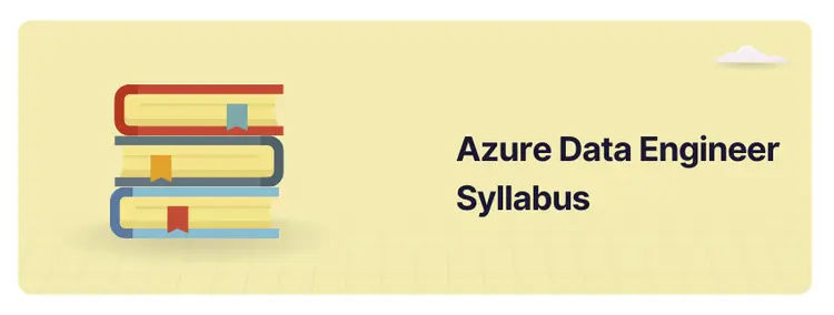 A Detailed Guide on Azure Data Engineer Syllabus/Curriculum