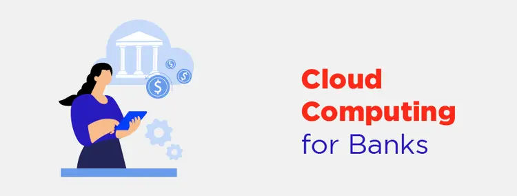 Cloud Computing in Banking Industry: Benefits, Applications, Challenges ...