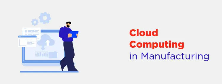 The Rise of Cloud Computing in Manufacturing