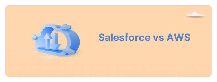 Salesforce vs AWS