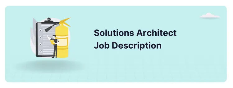 Solutions Architect Job Description [2025 Updated]