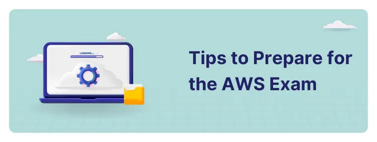 Best Tips to Prepare for the AWS Certification Exam