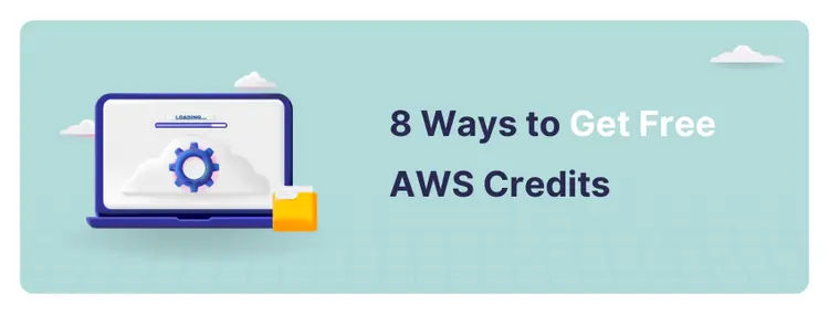 8 Ways to Get Free AWS Credits in 2025
