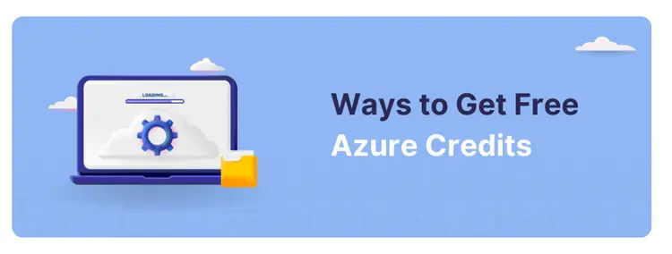 7 Ways to Get Free Azure Credits in 2025