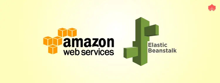 AWS Elastic Beanstalk: Everything You Need to Know