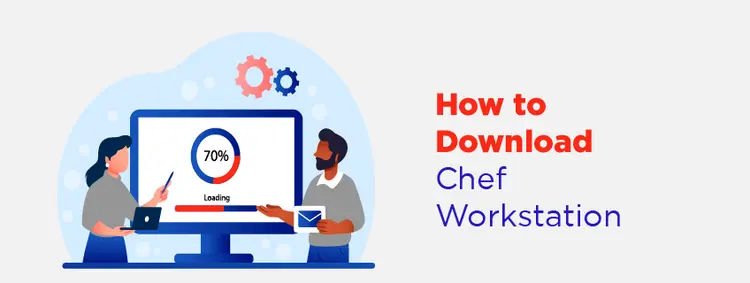 How to Download Chef Workstation and Other Developer Tools
