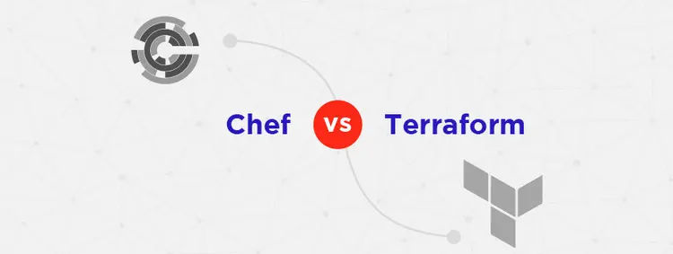 Chef vs Terraform - Comparing Top DevOps Tools