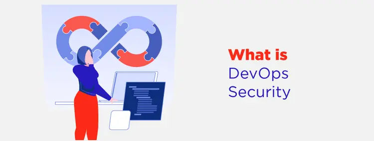 What is DevSecOps? Understanding DevOps Security