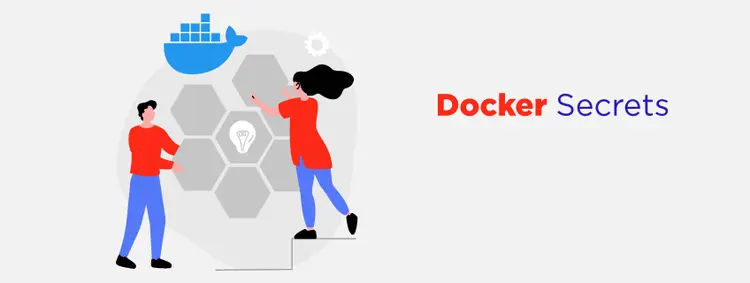Docker Secrets - A Detailed Beginners Guide