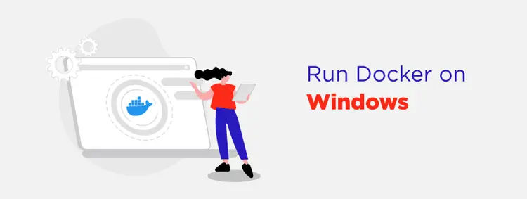 Run Docker on Windows - A Beginner's Guide