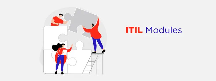 ITIL Modules: 5 ITIL Modules for Impeccable Service Management
