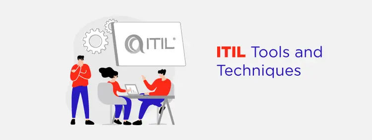ITIL Tools: List of ITIL Tools and Techniques With Benefits