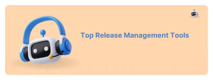 Top 10 Release Management Tools in 2024