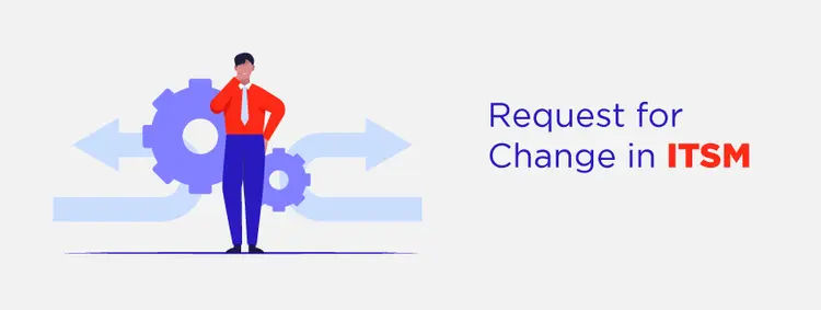 A Detailed Overview of Request for Change(RFC) Review Process