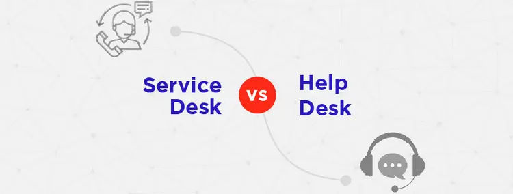 Service Desk vs Help Desk [A Detailed Comparison]
