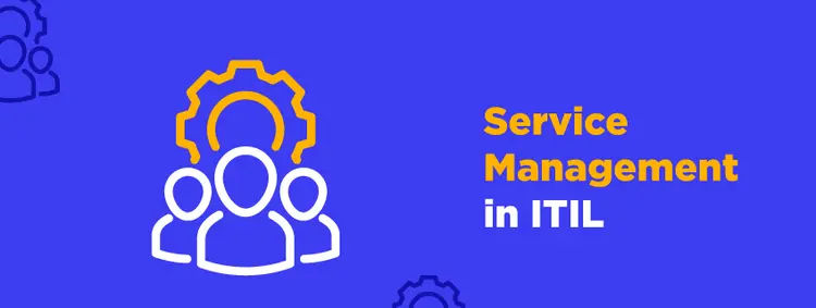 A Guide to Service Management in ITIL