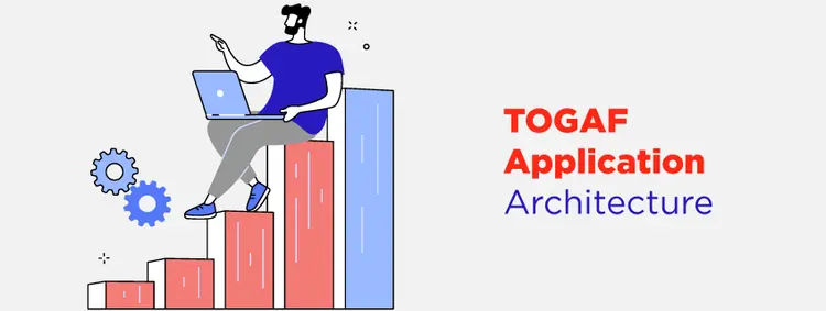 TOGAF Application Architecture: An Introduction