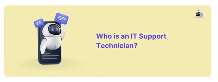 Who is an IT Support Technician? Skills, Responsibilities, Salary