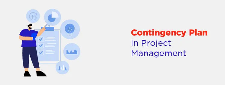 What is a Contingency Plan in Project Management? (With Templates)