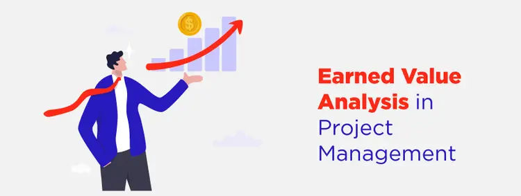Earned Value Analysis in Project Management Method