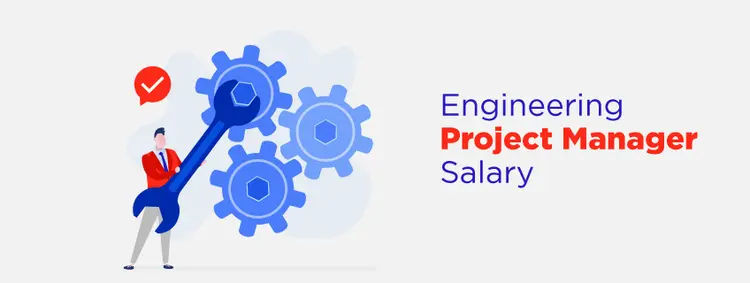 Engineering Project Manager Salary Details in 2025
