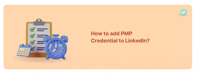 How to Add the PMP Credential to Your LinkedIn? How to Add the PMP Credential to Your LinkedIn?