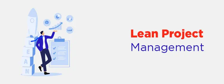 Everything You Need to Know about Lean Project Management