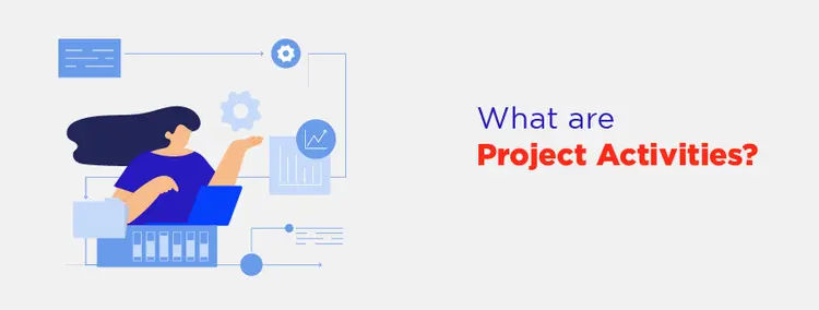 What is Project Activity in Project Management?