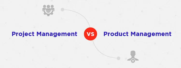 Project Management vs Product Management: Key Differences