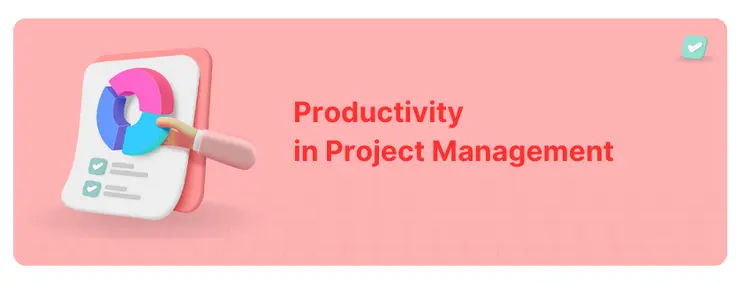 Importance of project productivity management