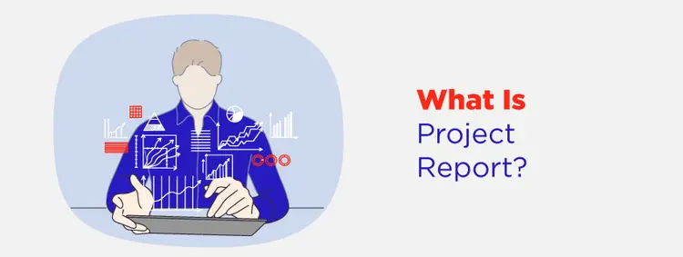 Project Report: Objectives, Types, Use Cases, Templates