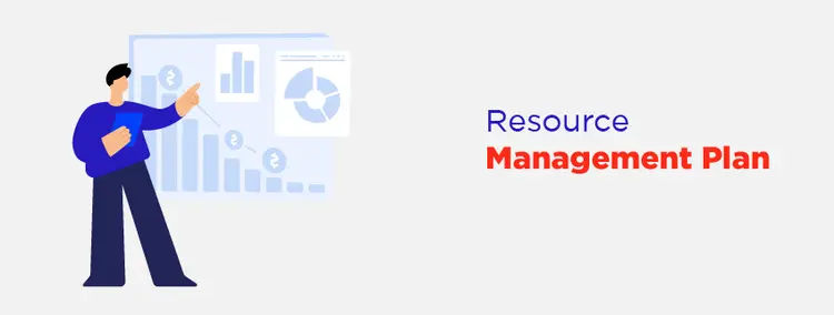 Resource Management Plan: What Is It and How to Create One?