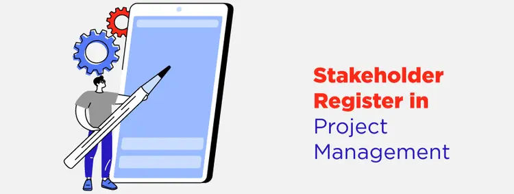 Stakeholder Register in Project Management (Examples + Template)