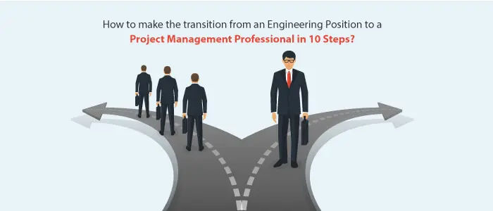 How to Make a Transition from Engineering to Project Management?