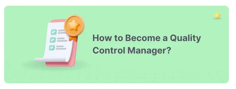 How to Become a Quality Control Manager?
