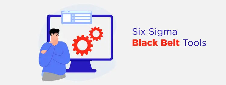 Top 10 Six Sigma Black Belt Tools You Need to Know
