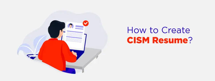 CISM Resume: How to Create a CV, Resume Tips, Samples