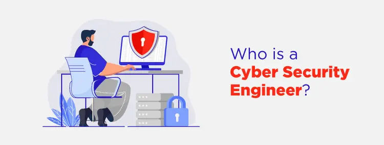 Cyber Security Engineer: Job Description, Skills, Salary, Career