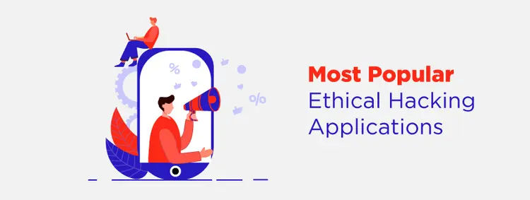 Top 18 Most Popular Ethical Hacking Applications for 2025