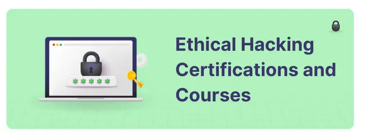 20+ Best Ethical Hacking Certifications and Courses in 2025