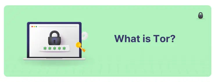What is Tor (The Onion Router) and How Does It Work?