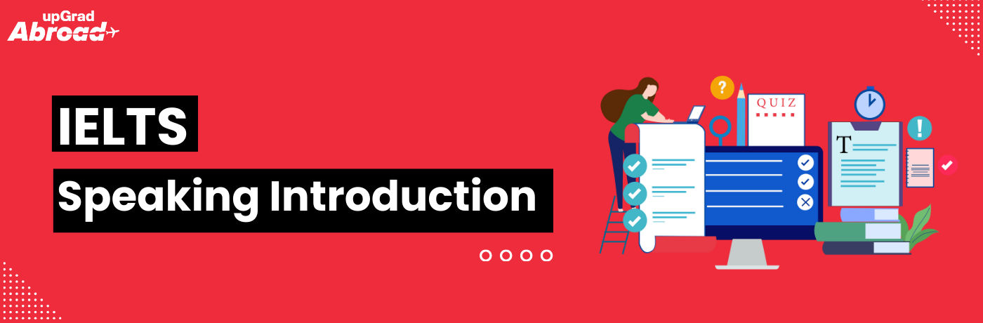 IELTS Speaking Introduction: Questions, Answers & Tips