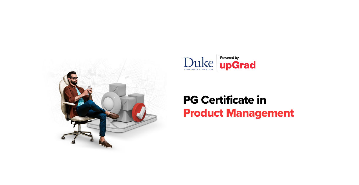 Post Graduate Certificate in Product Management (from Duke CE) | upGrad