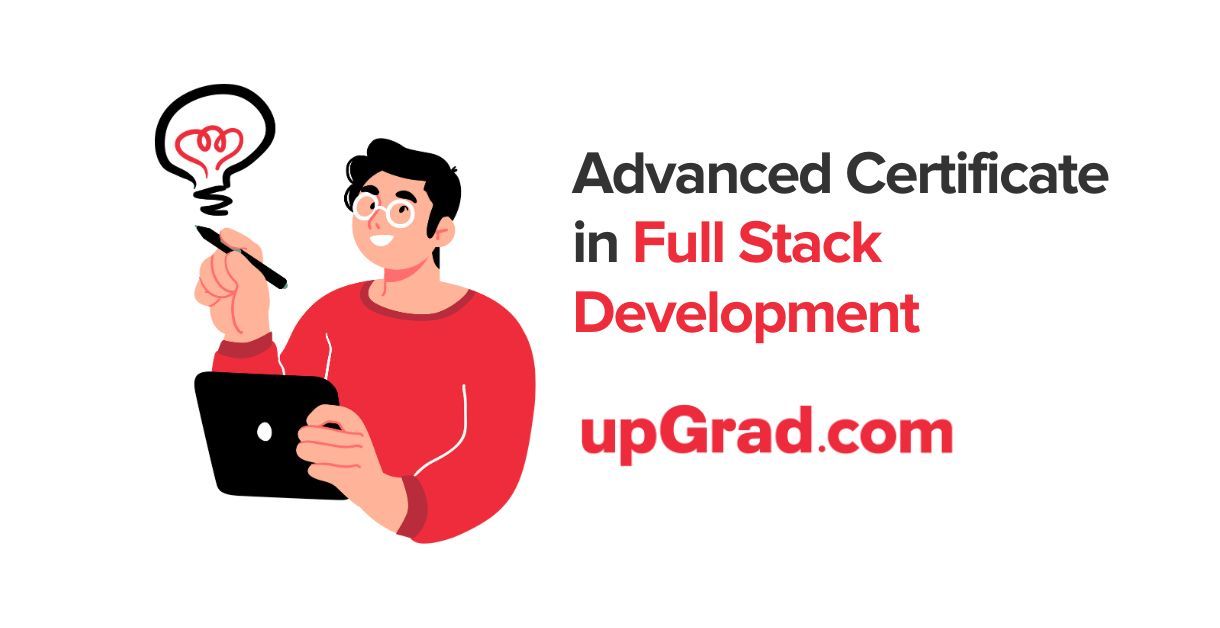 Advanced Certificate in Full Stack Development from upGrad Advanced Certificate in Full Stack Development from upGrad