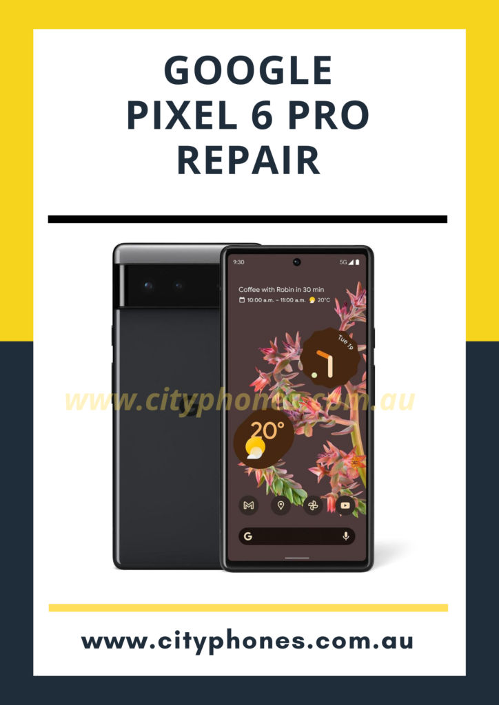 Google Pixel 6 Pro Screen Repair Melbourne