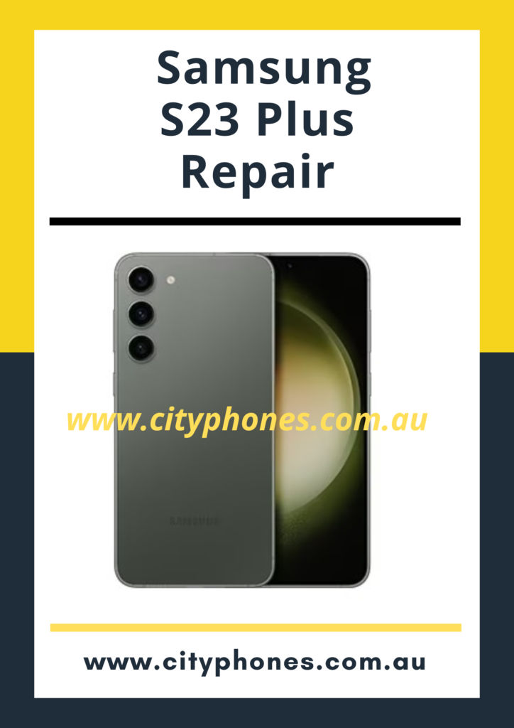 Samsung Galaxy S23 Plus Screen Repair in Melbourne