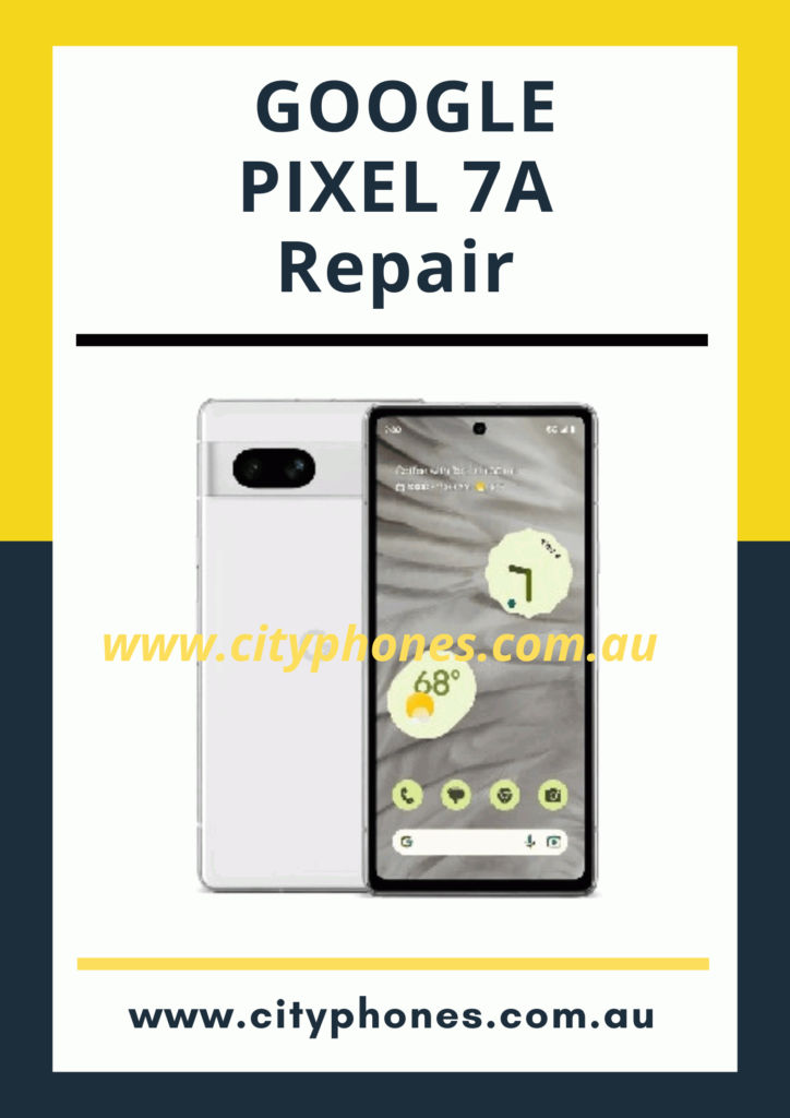 Google Pixel 7a Screen Repairs Melbourne