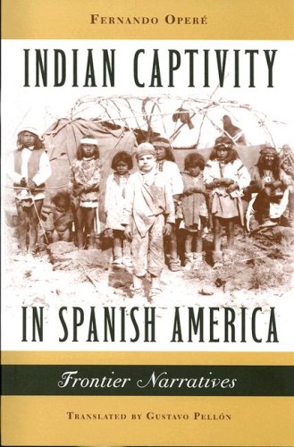 Indian Captivity in Spanish America - UVA Press