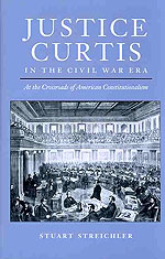 Justice Curtis in the Civil War Era - UVA Press